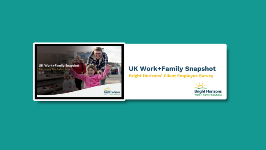 Bright Horizons - UK Work+Family Snapshot 2024 - HRreview | HR News ...
